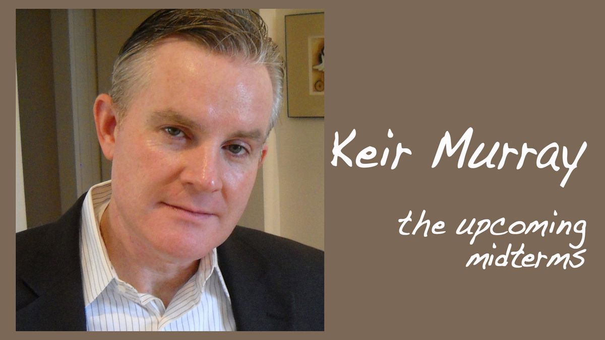 Political Analyst Keir Murray on the Midterms | TX Outlaw Writers